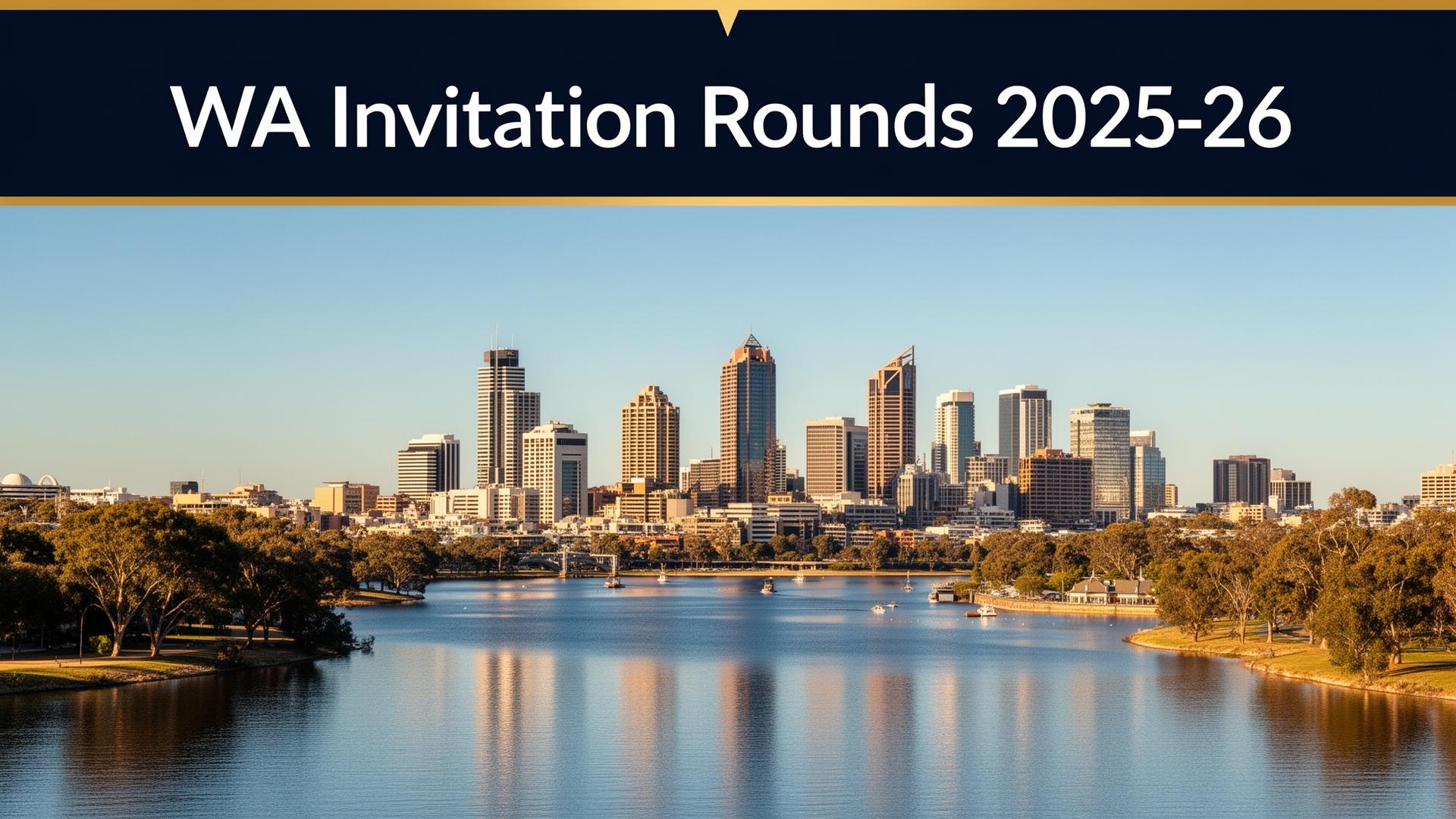 WA 190 & 491 Invitation Rounds 2025–26: Latest Cut-Off Points (Updated ...